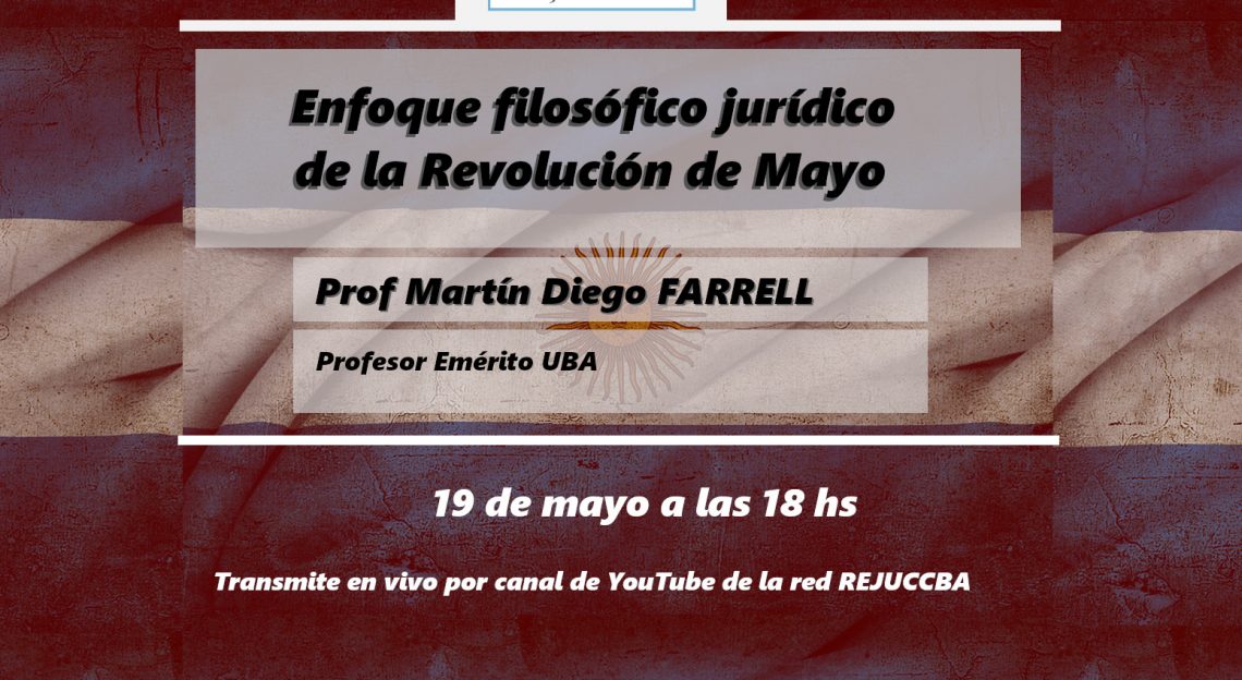 Enfoque filosófico jurídico de la Revolución de Mayo – REJUCCBA